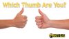 Are You a Right Thumb (intellect) or Left Thumb (emotion)?