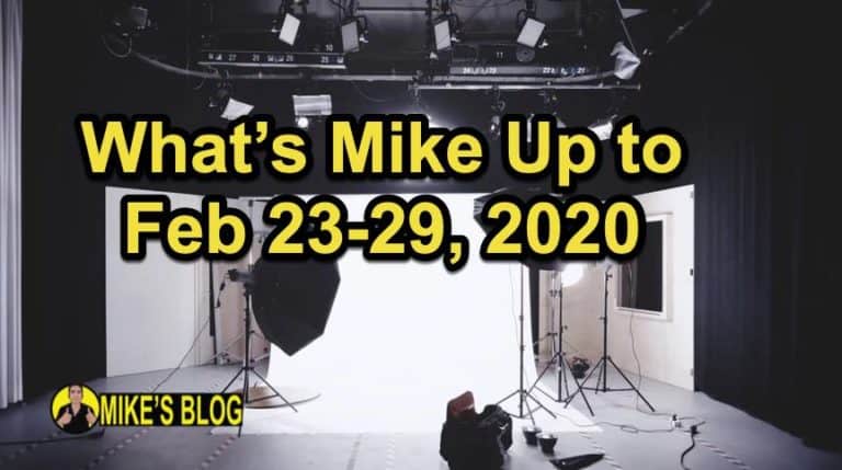 What's Mike Up To Now: Feb 23-29, 2020