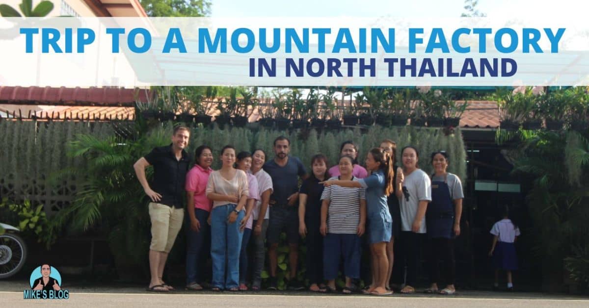 Trip to a Mountain Factory in North Thailand